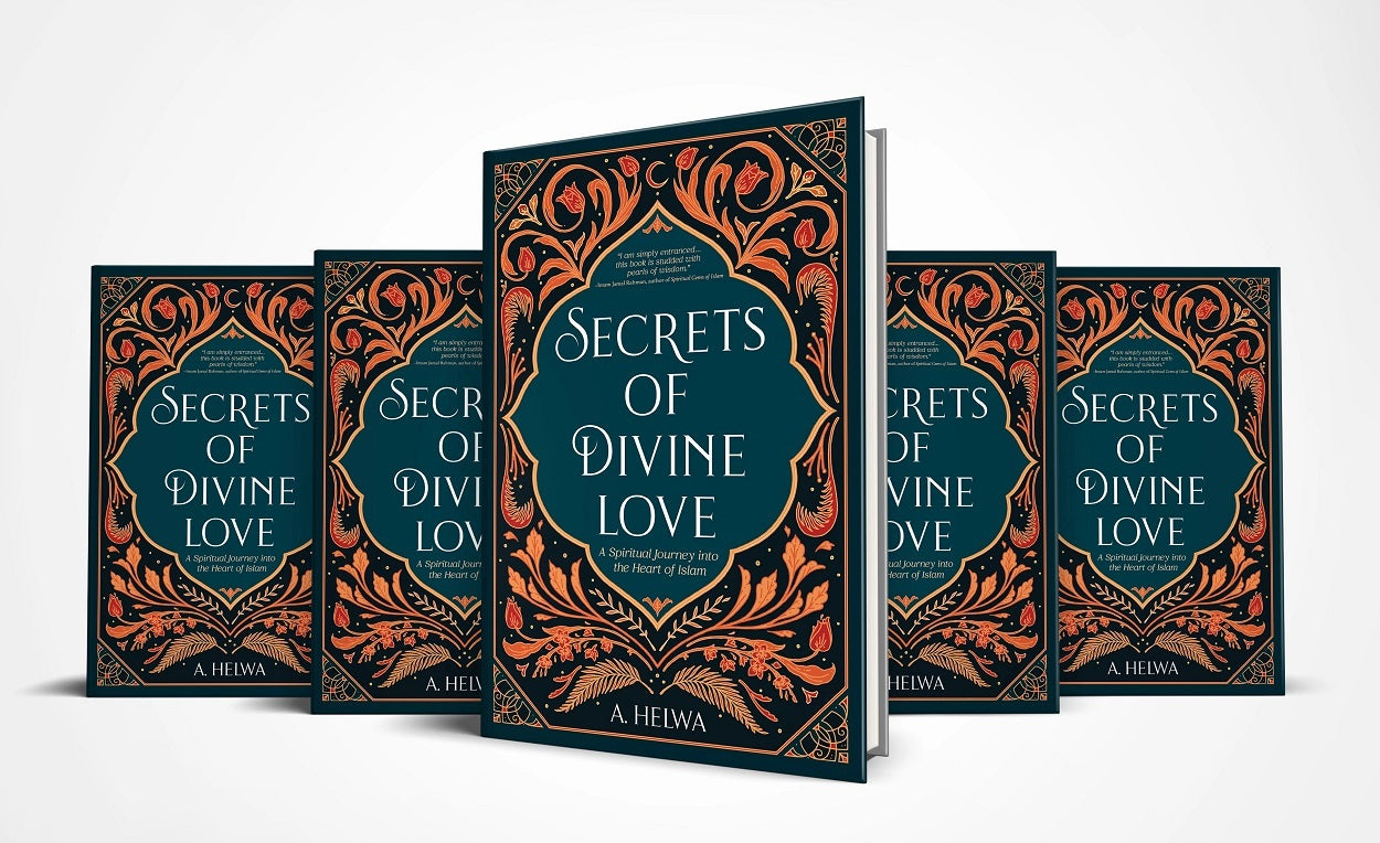 Secrets Of Divine Love: A Spiritual Journey Into The Heart Of Islam ...